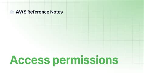 Access Permissions Aws Reference Notes