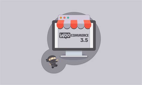 Woocommerce 3 5 Find Out Whats New Fastcomet