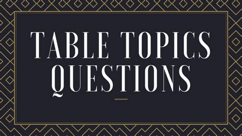 Table Topics Questions Engaging Prompts Inside 2025