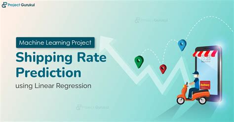 Shipping Rate Prediction Using Linear Regression In Ml Project Gurukul