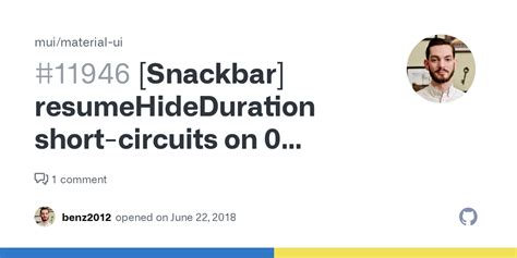 Snackbar Resumehideduration Short Circuits On 0 Milliseconds · Issue 11946 · Muimaterial Ui
