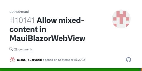 Allow Mixed Content In Mauiblazorwebview · Issue 10141 · Dotnetmaui