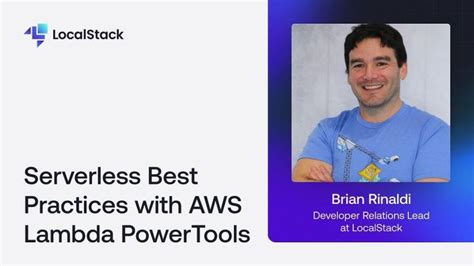 Serverless Best Practices With Aws Lambda Powertools By Brian Rinaldi