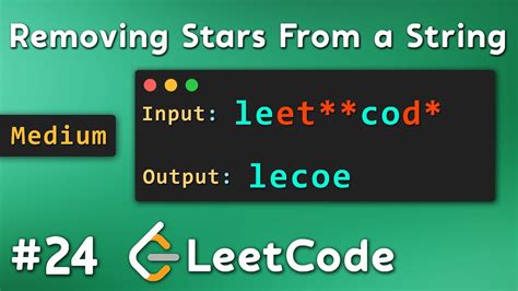 Removing Stars From A String Çözümü Leetcode Algoritma Çözümleri 24 Youtube