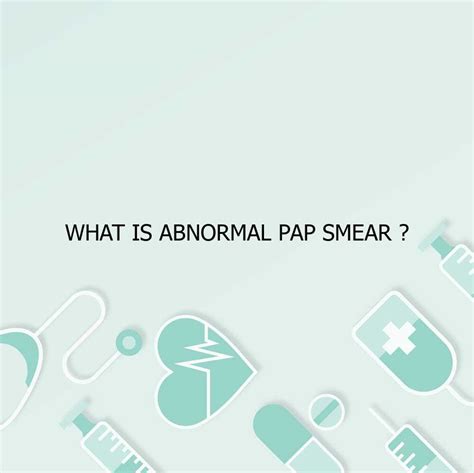 What Is Abnormal Pap Smear