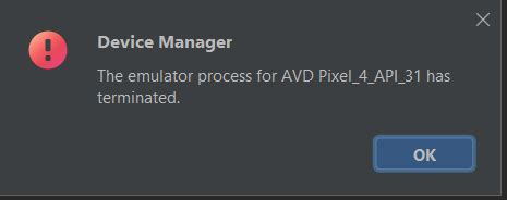 Android Studio Why The Emulator Process Has Terminated Stack Overflow