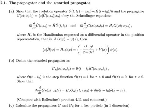 Solved 1 The Propagator And The Retarded Propagator A