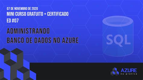 Azure Na Pr Tica Gratuito Administrando Banco De Dados No Azure Dirceu Resende