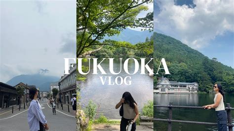 Vlog 🇯🇵 친구랑 후쿠오카 3박4일 일본 여행 브이로그 일본 료칸 유후인 후쿠오카 아저씨 유후인 맛집 유나츠보거리 고토노카신 Youtube
