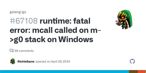 runtime fatal error mcall called on m g0 stack on windows · issue