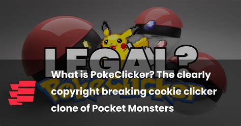 what is pokeclicker the clearly copyright breaking cookie clicker