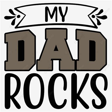 My Dad Clipart Png Images My Dad Rocks Fathers Day Special Song