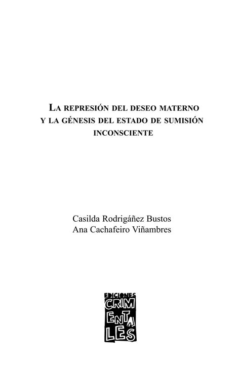 Solution La Represion Del Deseo Materno Y La G Nesis Del Estado De Sumisi N Inconsciente