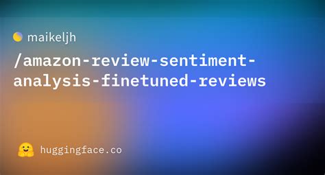 Maikeljhamazon Review Sentiment Analysis Finetuned Reviews At Main