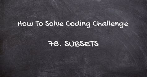 How To Solve Coding Challenge 78 Subsets Rprogramming
