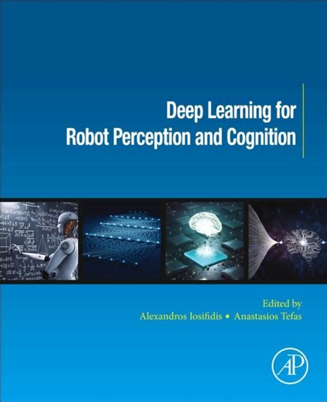 Deep Learning For Robot Perception And Cognition Opracowanie Zbiorowe Książka W Empik