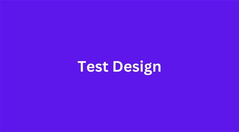 Testdesign