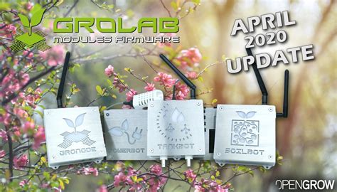Grolab™ Modules Firmware Update April 2020 Grolab™ Grow Controller Agricultural