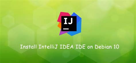 如何在debian 10安装intellij idea myfreax