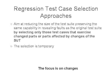Regression Testing Simone Romano University Of Basilicata Terminology