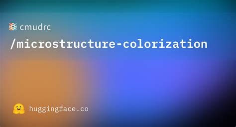 Cmudrcmicrostructure Colorization · Hugging Face