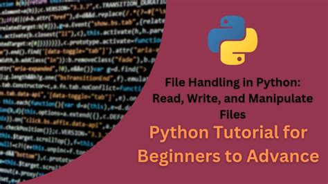 file handling in python read write and manipulate files youtube