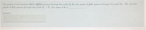 Solved The Graph Of The Function H X G X Passes Through