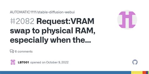 Requestvram Swap To Physical Ram Especially When The Generate