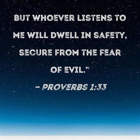 Proverbs 1 33 But Whoever Listens To Me Will Dwell In Safety Secure