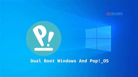How To Dual Boot Windows And Pop OS OSTechNix