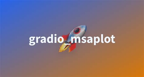Gradio Msaplot A Hugging Face Space By Pngwn