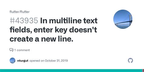 In Multiline Text Fields Enter Key Doesn T Create A New Line Issue Flutter Flutter
