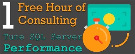 How To Get Free Consulting Hours To Tune Your Sql Server Performance
