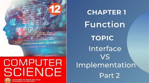 12 Computer Science Chapter 1 Function Interface Vs Implementation Tamilnadu State Board Youtube