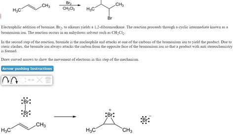 Solved Br CH CH H C CH Cl H C Br Electrophilic Addition Of Bromine Answer