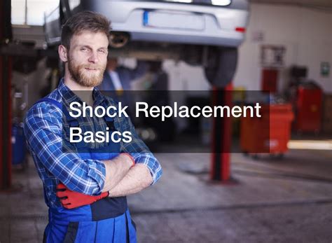 Shock Replacement Basics Transmission And Brake Repair News