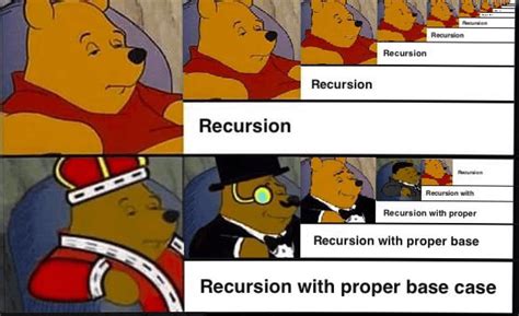 When You Finally Understand How Recursion Works Rprogrammingmemes
