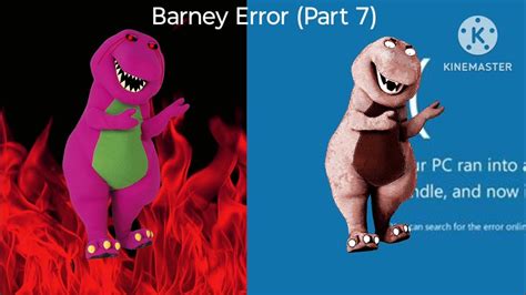 Barney Error Part 7 Youtube