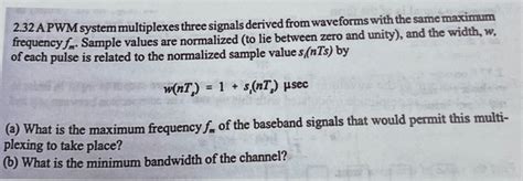 Solved HW PROBLEM A PWM System Multiplexes Three Chegg