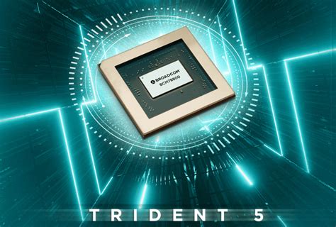 Broadcom S Next Trident Switching Silicon Doubles Capacity Adds Neural Engine Converge Digest