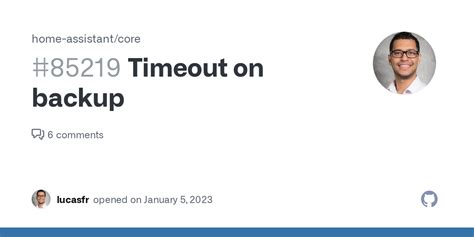 Timeout On Backup · Issue 85219 · Home Assistantcore · Github