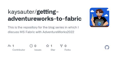 Github Kaysautergetting Adventureworks To Fabric This Is The Repository For The Blog Series