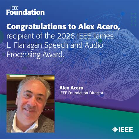Ieee Congratulations To Alex Acero Ieee Foundation Director And Recipient Of The 2026 Ieee