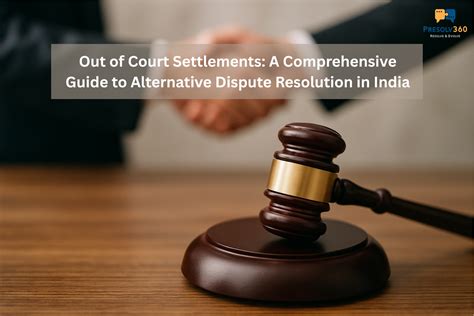 Out Of Court Settlements In India Adr Explained