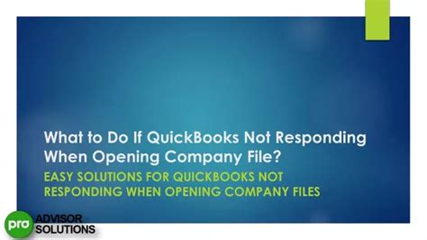 PPT Easy Solutions For QuickBooks Not Responding When Opening Company Files PowerPoint