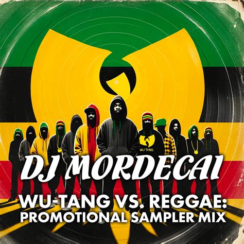 Wu Tang Vs Reggae Promotional Sampler Mix Mordecai Serato DJ Playlists