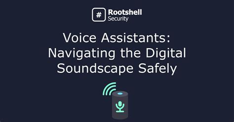 Rootshell Security On Linkedin Voiceassistants Cybersecurity Ai Technologytrends