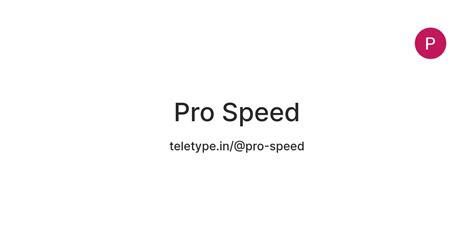 Pro Speed — Teletype
