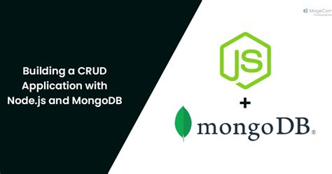 Building A Crud Application With Nodejs And Mongodb Magecomp