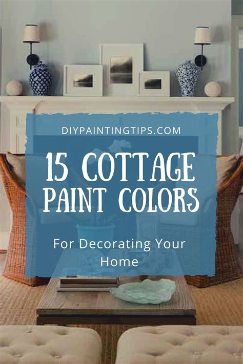 15 Cottage Paint Colors To Decorate Your Home Diy Painting Tips